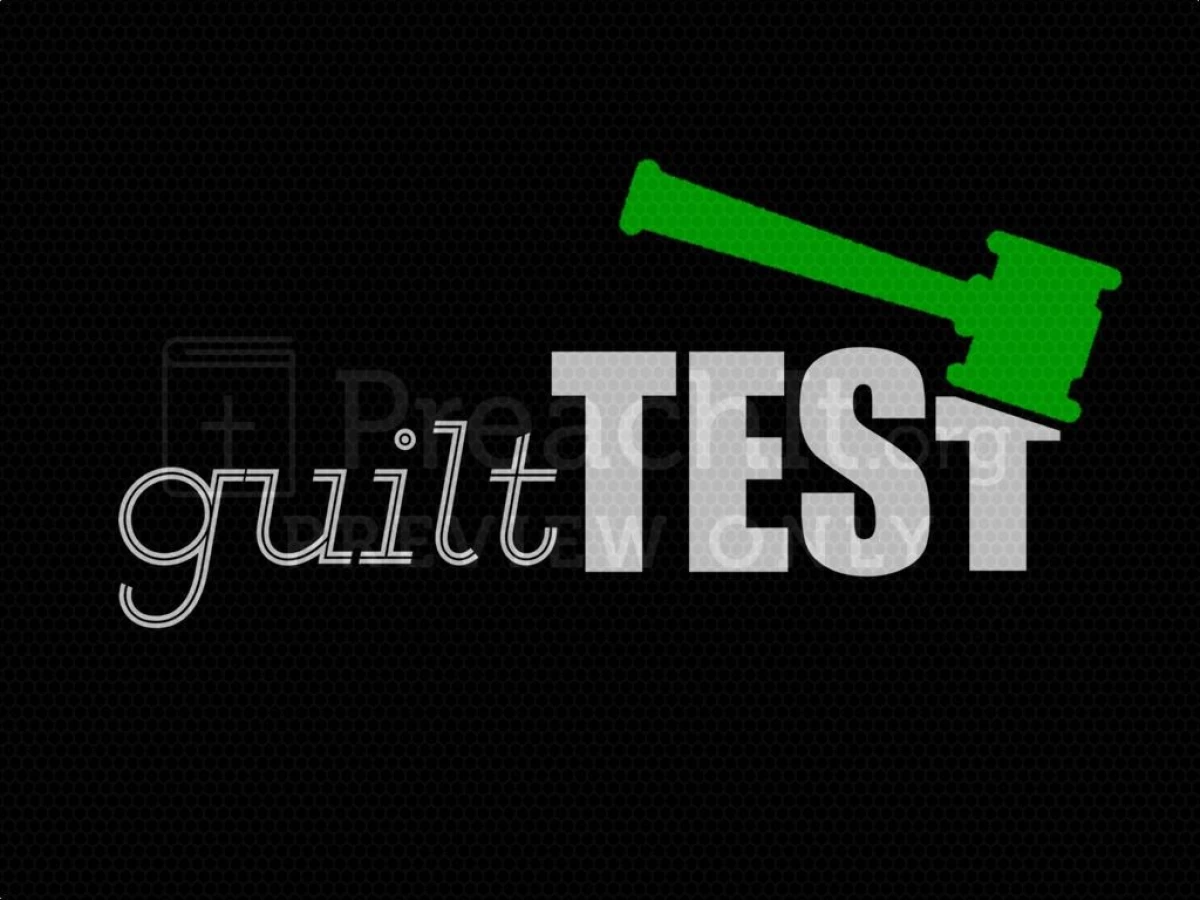 Guilt Test | Sermon Outlines | PreachIt