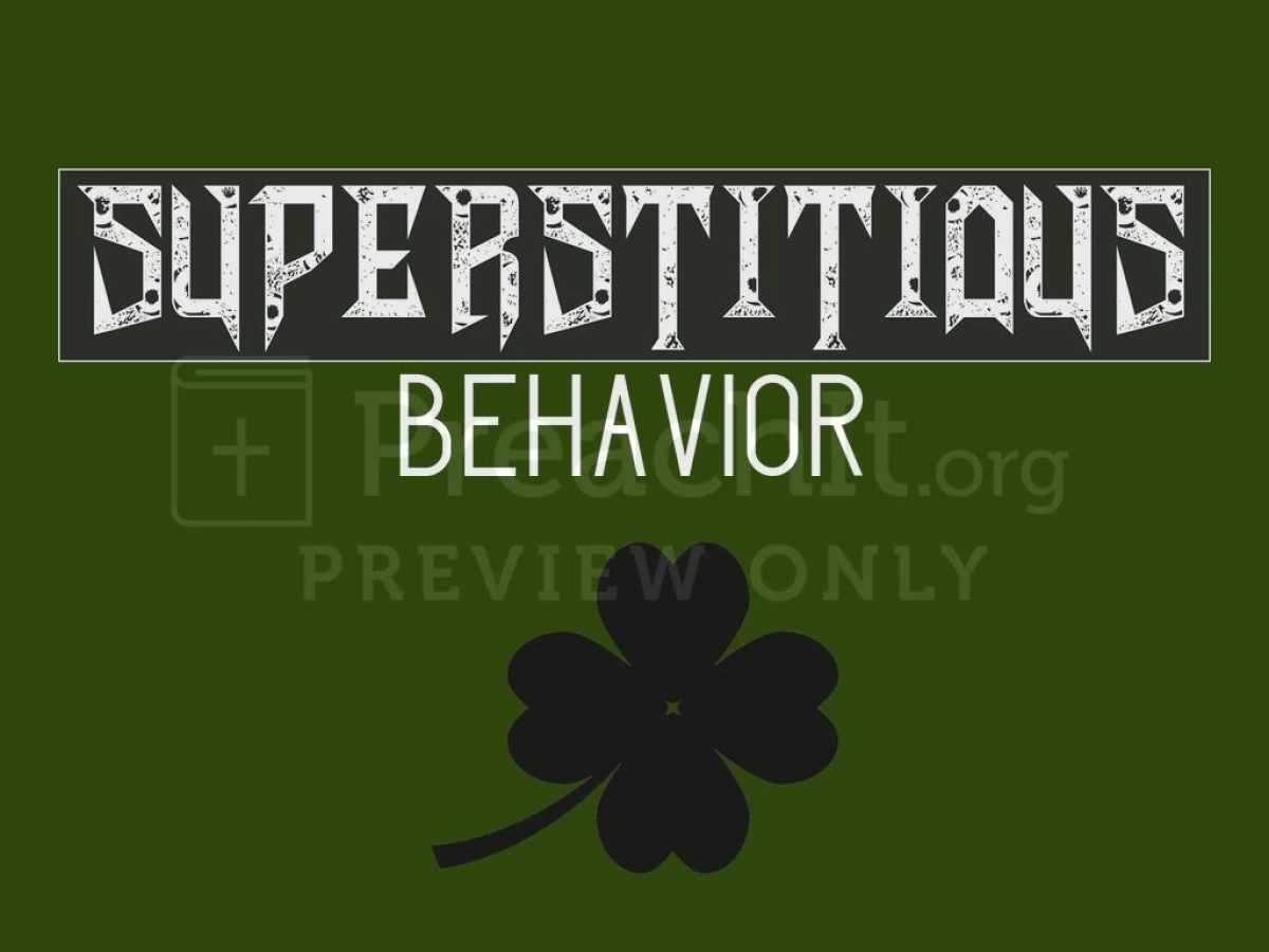 Superstitious Behavior | Sermon Outlines | PreachIt