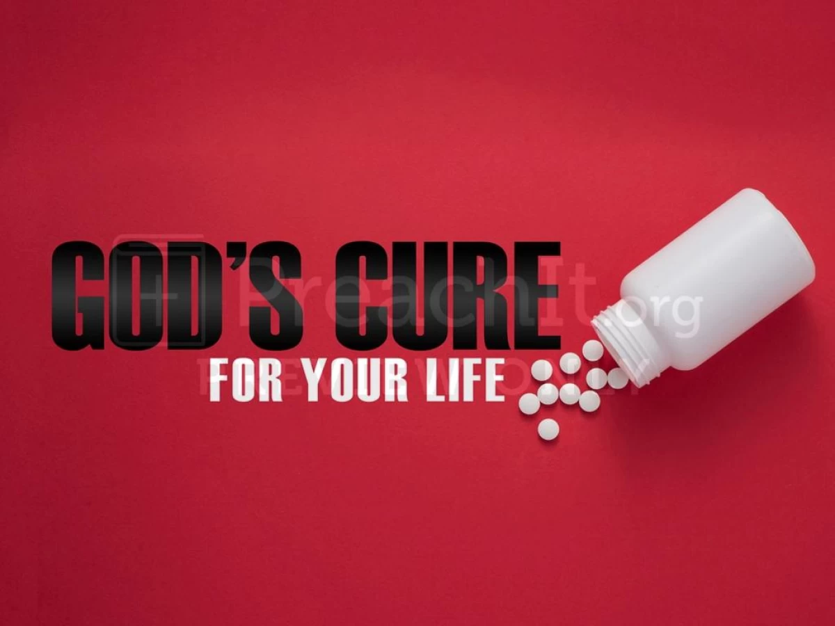 God’s Cure for Your Life | Sermon Outlines | PreachIt