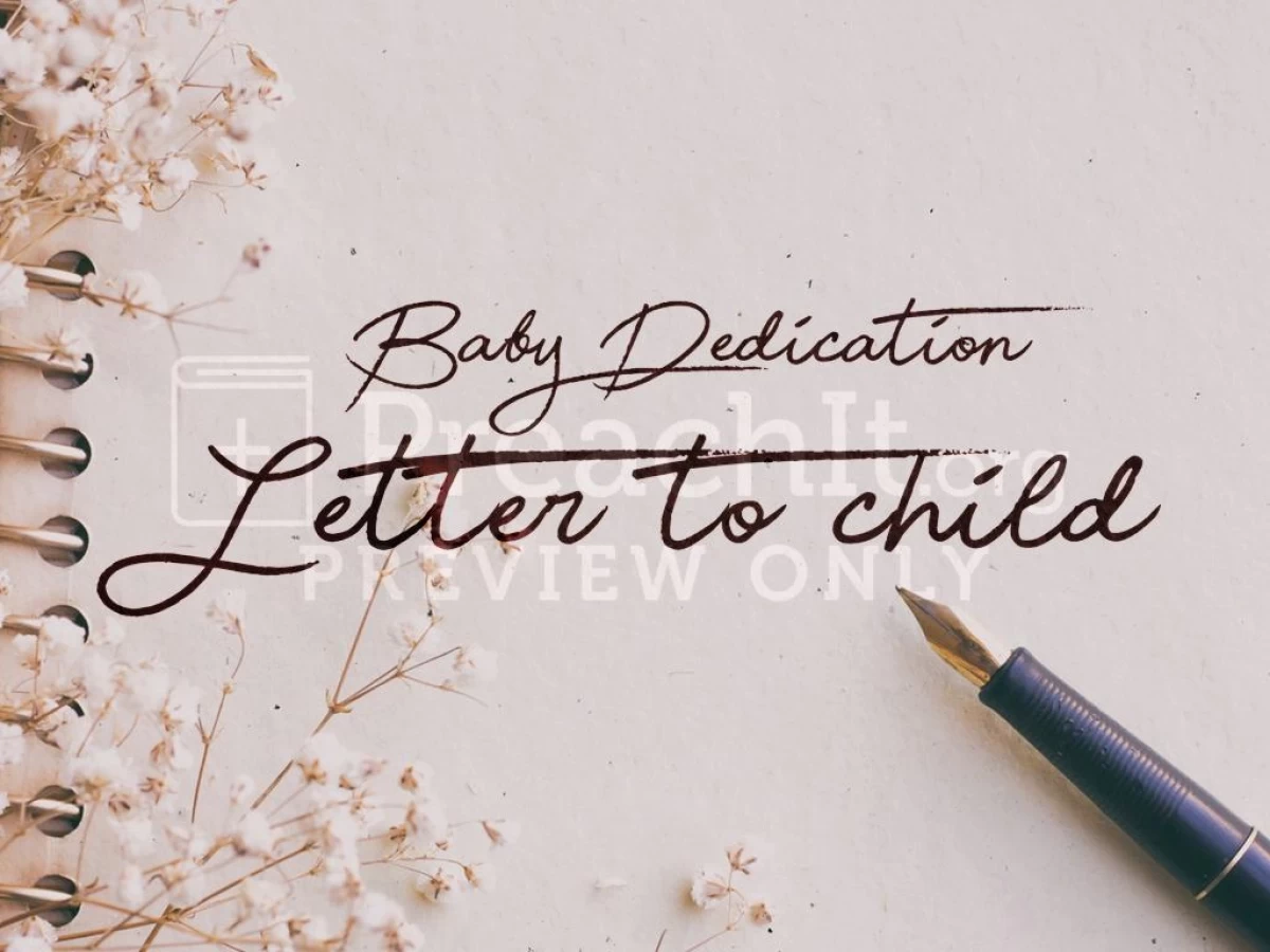 Baby Dedication Letter to Child | Still Backgrounds | PreachIt