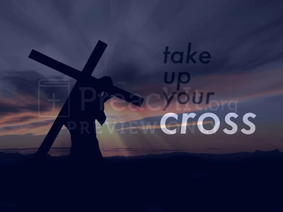Take Up Your Cross | Sermon Outlines | PreachIt