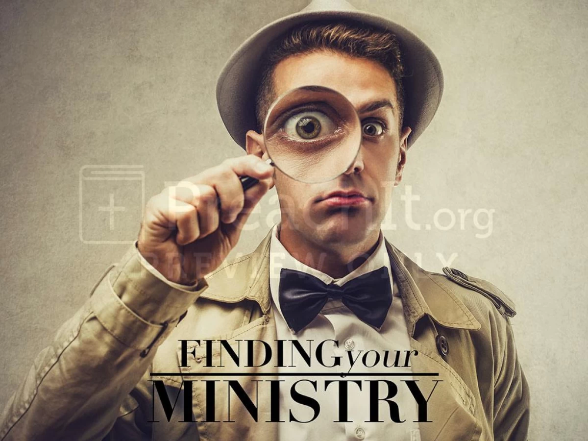 Finding Your Ministry | Sermon Series | PreachIt