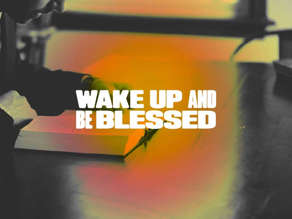 Wake Up and Be Blessed | Sermon Outlines | PreachIt